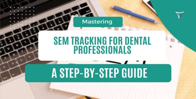 SEM Tracking For Dental Professionals | Zen Dental Marketing
